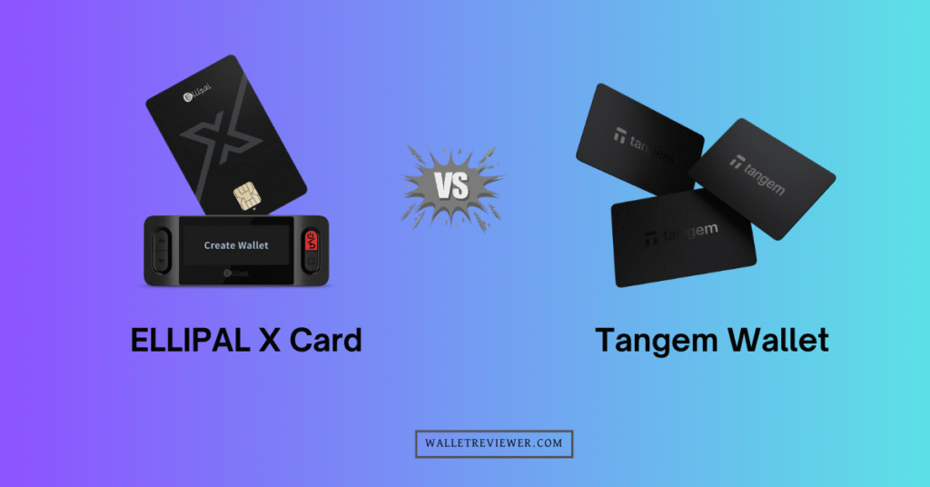 ELLIPAL X Card Vs Tangem Wallet: Which NFC Wallet Is Better In 2025?