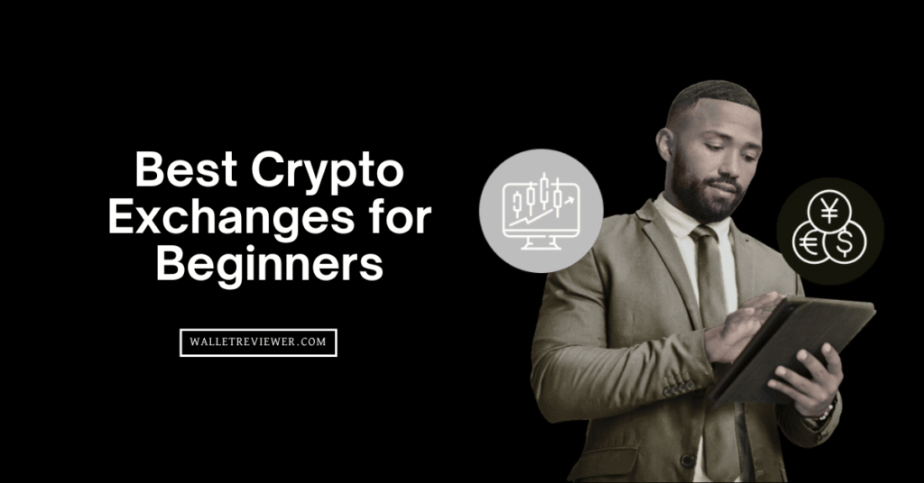 Best Crypto Exchanges For Beginners In 2026: 10 Beginner-Friendly Apps